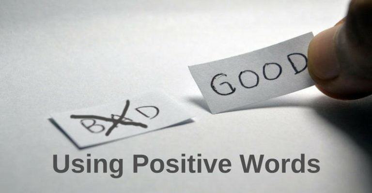 Using Positive Words (The Reason Why It's Important)